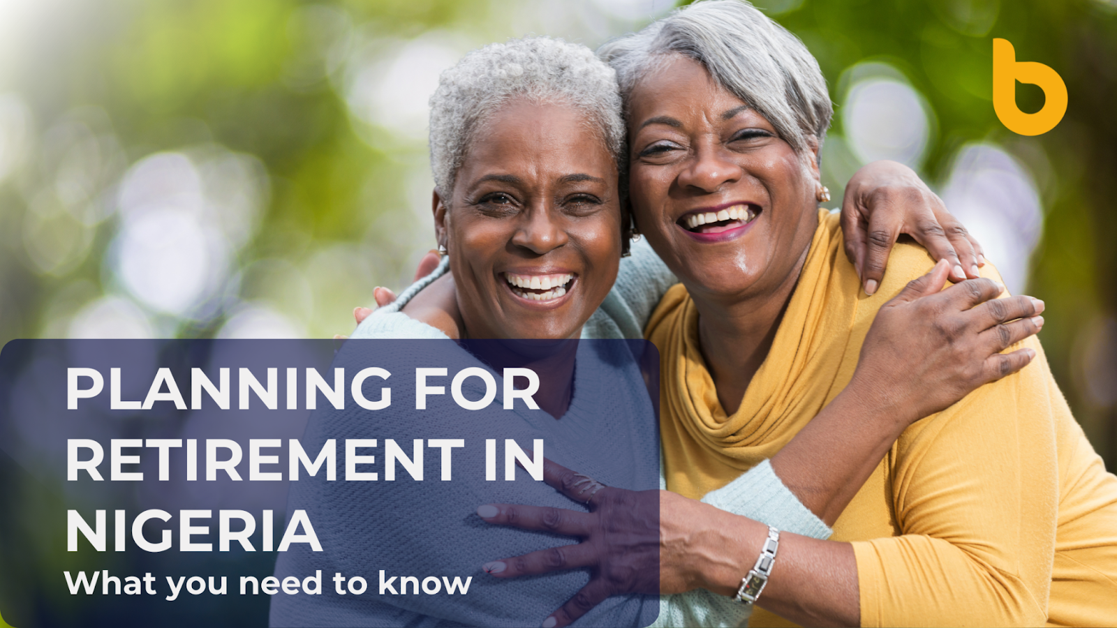 Planning for Retirement in Nigeria: What You Need to Know - Bravewood